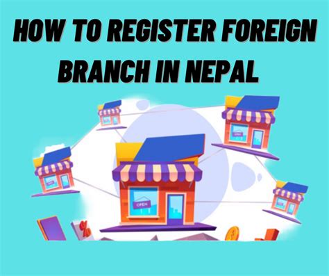 How To Open A Branch Office Of A Foreign Company In Nepal Corporate