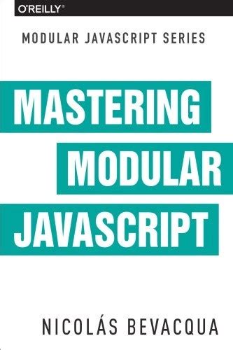 خرید و قیمت دانلود کتاب Mastering Modular Javascript 2018 ترب