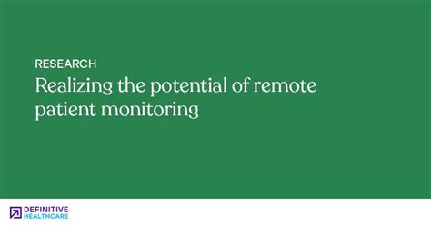 Realizing The Potential Of Remote Patient Monitoring Definitive