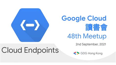 Google Cloud 讀書會 48th Meetup Cloud Endpoints YouTube