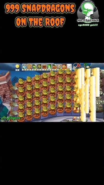 999 Snapdragons On The Roof Plants Vs Zombies Shorts Pvz Pvz2