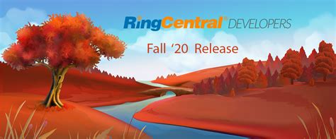 ringcentral developers fall 20 release notes by john wang