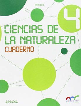 Libro Ciencias De La Naturaleza 4 Cuaderno Aprender Es Crecer En