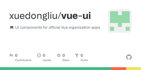 GitHub Xuedongliu Vue Ui UI Components For Official Vue Organization Apps