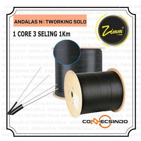Jual Kabel Fiber Optic Zimmlink Dropcore 1 Core 3 Sling 1000 Meter Di