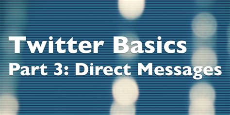 Twitter Basics Direct Messages Michael Boezi
