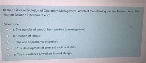 Solved In The Historical Evolution Of Operations Management