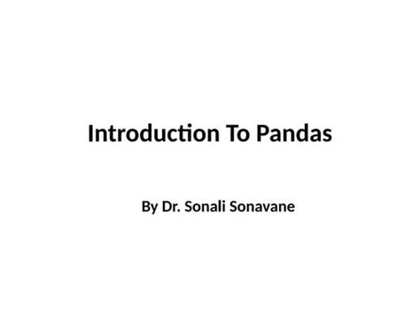 Introduction To Pandas Pptx Programming Languages Computing