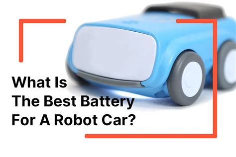 What Is The Best Battery For A Robot Car Redway Power™