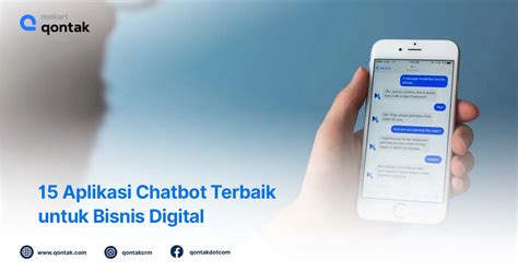 15 Aplikasi Chatbot Terbaik Untuk Bisnis Digital 2023