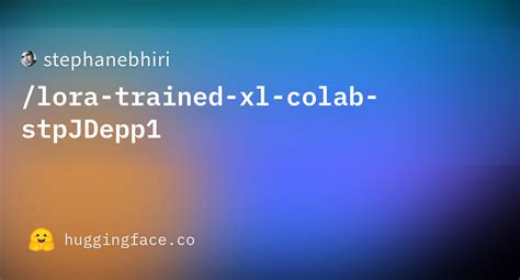 Stephanebhirilora Trained Xl Colab Stpjdepp1 · Hugging Face