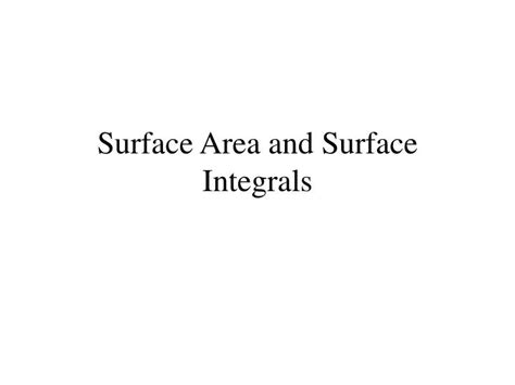 PPT Surface Area And Surface Integrals PowerPoint Presentation Free Download ID 1981598