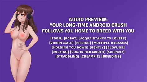 Your Long Time Android Crush Follows You Home To Breed With You