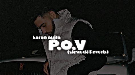 Pov Karan Aujla Remix Song Slowreverb By Kahlon Music 🎧 Use