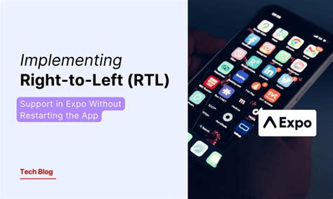 Implementing Right To Left Rtl Support In Expo Without Restarting The App Geekyants