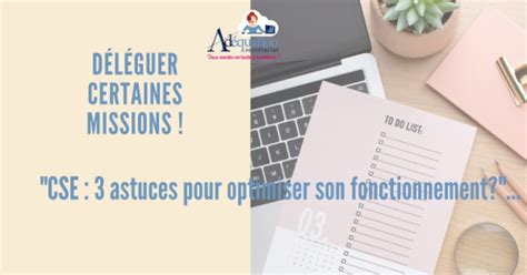CSE 3 astuces pour optimiser son fonctionnement Adéquation Secrétariat