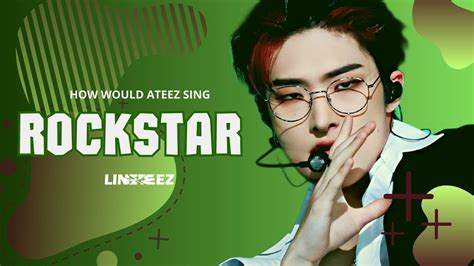 How Would Ateez Sing Rockstar By Xikers Color Coded Youtube