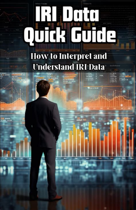 Iri Data Quick Guide How To Interpret And Understand Iri Data By Steve