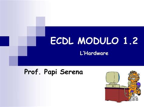 Ppt Ecdl Modulo 12 Lhardware Powerpoint Presentation Free Download