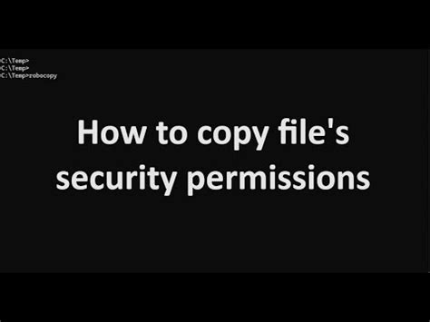 How To Copy File Permissions With Robocopy Youtube