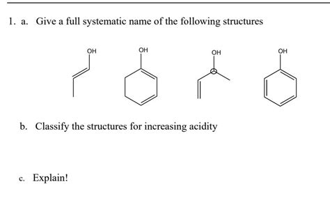 Solved A Give A Full Systematic Name Of The Following Chegg