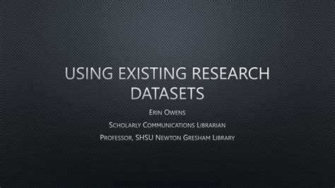 using existing research datasets ppt