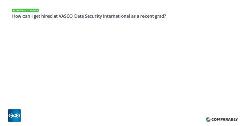 How Can I Get Hired At Vasco Data Security International As A Recent Grad Vasco Data Security
