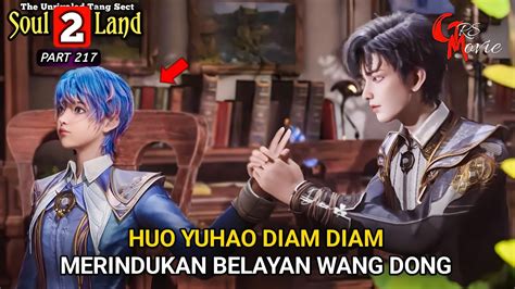 KERINDUAN AKAN BELAYAN WANG DONG DUNIA ROH 2 Episode 217 Versi Novel
