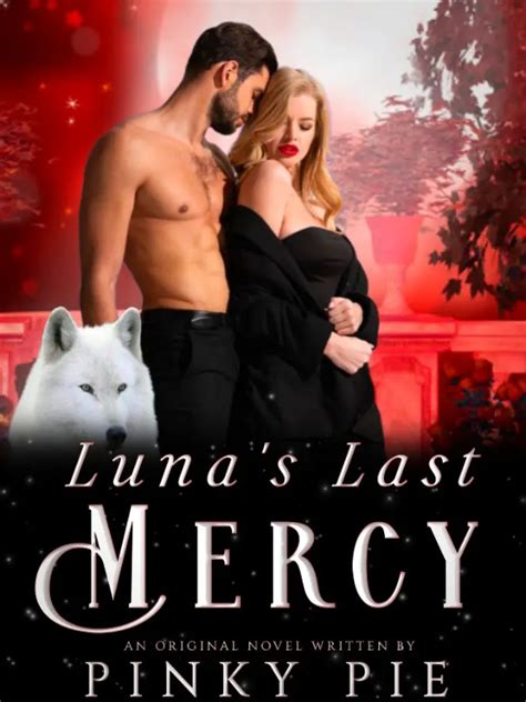 Lunas Last Mercy Novel Read Free Webnovel