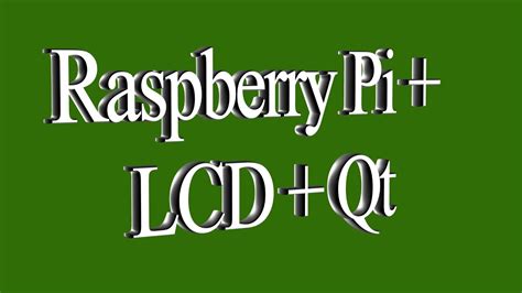 Raspberry Pi Lcd Qt Youtube