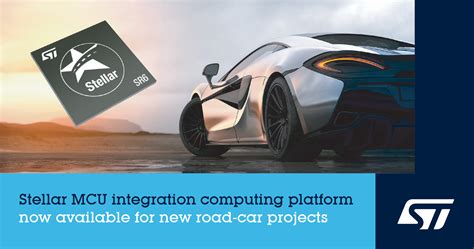 STMicroelectronics Delivers First Stellar Advanced Automotive