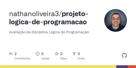 GitHub nathanoliveira projeto logica de programacao Avaliação da disciplina Lógica de