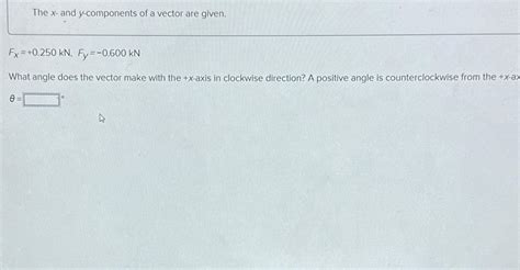 Solved The X And Y Components Of A Vector Are Chegg Com