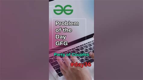 party of couples potd🔥 gfg coding programming gfgpotd python c youtube