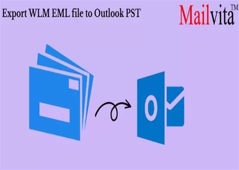 Accurate Instructions To Export Batch Eml Emails To Ms Outlook