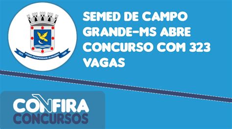 Semed De Campo Grande Ms Abre Concurso Com 323 Vagas