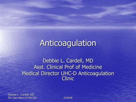 03 Anticoagulation Lecture Deborah Cardell 022908 1ppt