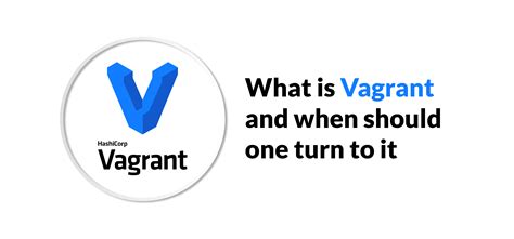 What Is Vagrant And When Should One Turn To It — Quintagroup