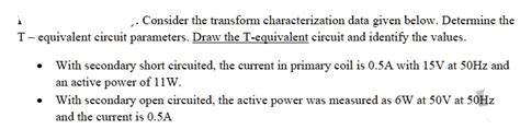 Solved Consider The Transform Characterization Data Given Below