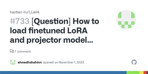 Question How To Load Finetuned Lora And Projector Model Parts From A