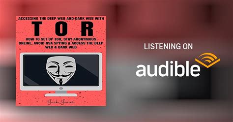 Accessing The Deep Web And Dark Web With Tor Audiobook Free With Trial