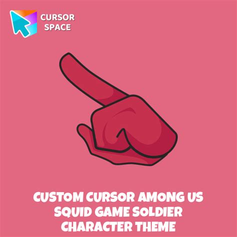 Custom Cursor Custom Cursor Among Us Squid Game Soldier Character Theme