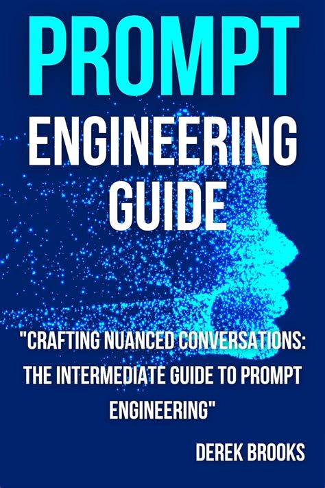 prompt engineering guide crafting nuanced conversations the