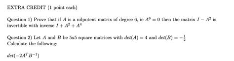 SOLVED Question Prove That If A Is A Nilpotent Matrix Of Degree I E A Then The