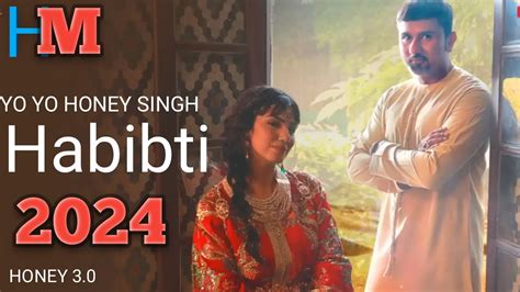 Habibti Full Song Honey 3 0 Yo Yo Honey Singh 2024 Song Hindi