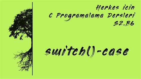 C Programlama Dersleri S2b6 Switch Case Youtube