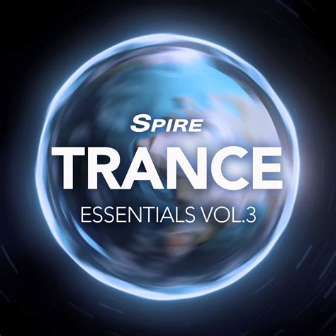 Reveal Sound Releases Spire Trance Essentials Vol 3