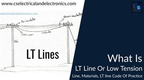 What Is LT Line Or Low Tension Line Construction Of LT Lines