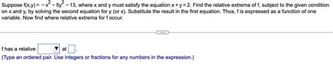 Solved F X Y X2 5y2 13 ﻿where X ﻿and Y ﻿must Satisfy The