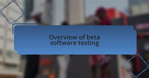 My Journey With Beta Software Testing • View Unpacked2016 In